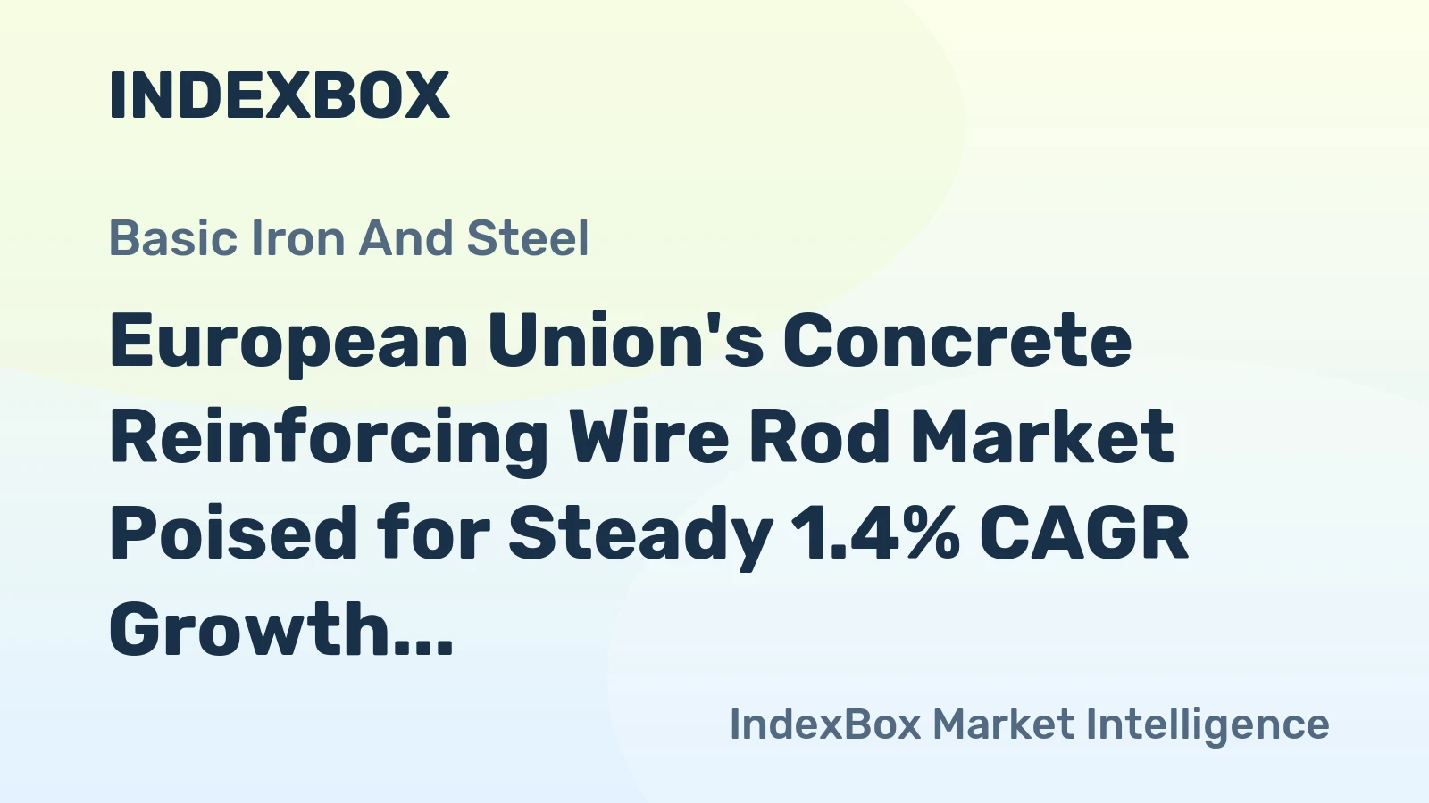 European Union's Concrete Reinforcing Wire Rod Market Poised for Steady 1.4% CAGR Growth Through 2035