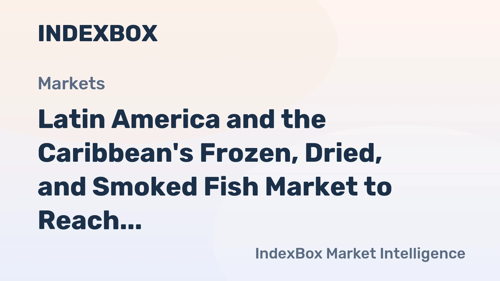 Latin America and the Caribbean's Frozen, Dried, and Smoked Fish Market to Reach 2.9M Tons and $29B by 2035