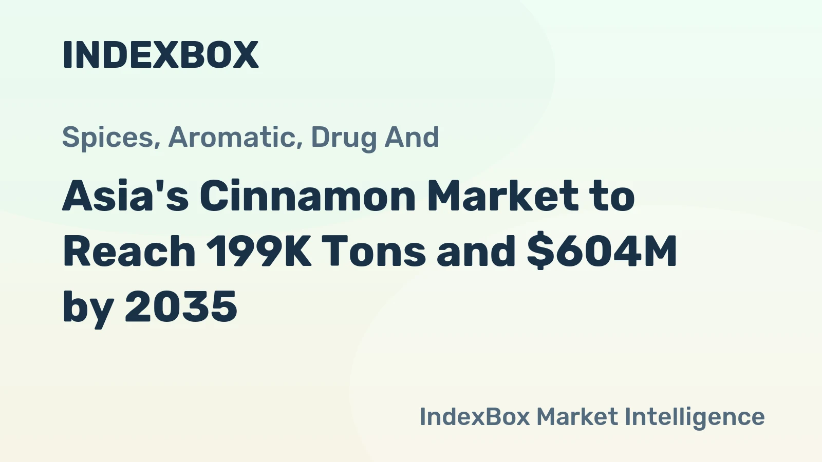 Asia's Cinnamon Market to Reach 199K Tons and $604M by 2035