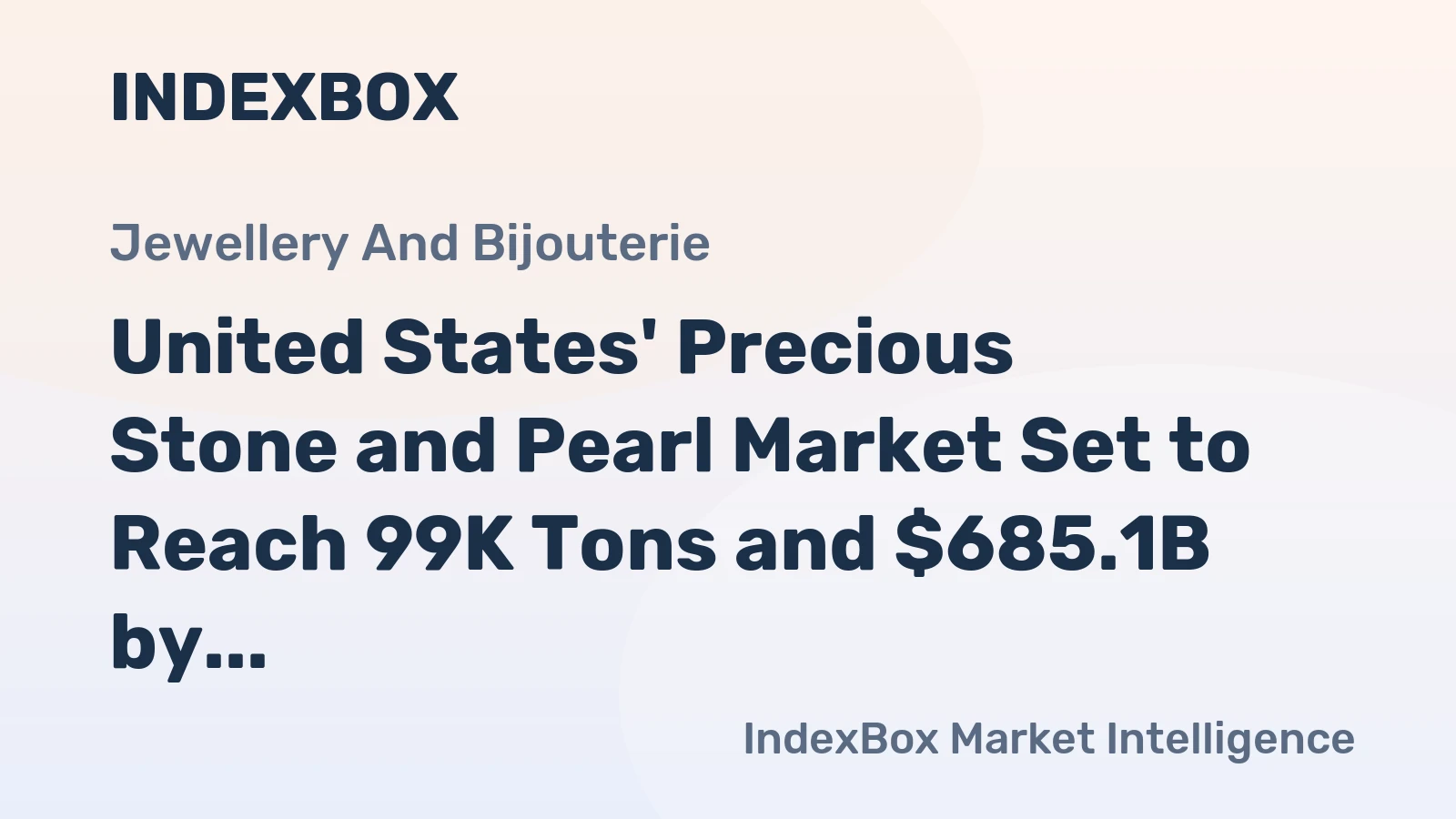 United States' Precious Stone and Pearl Market Set to Reach 99K Tons and $685.1B by 2035