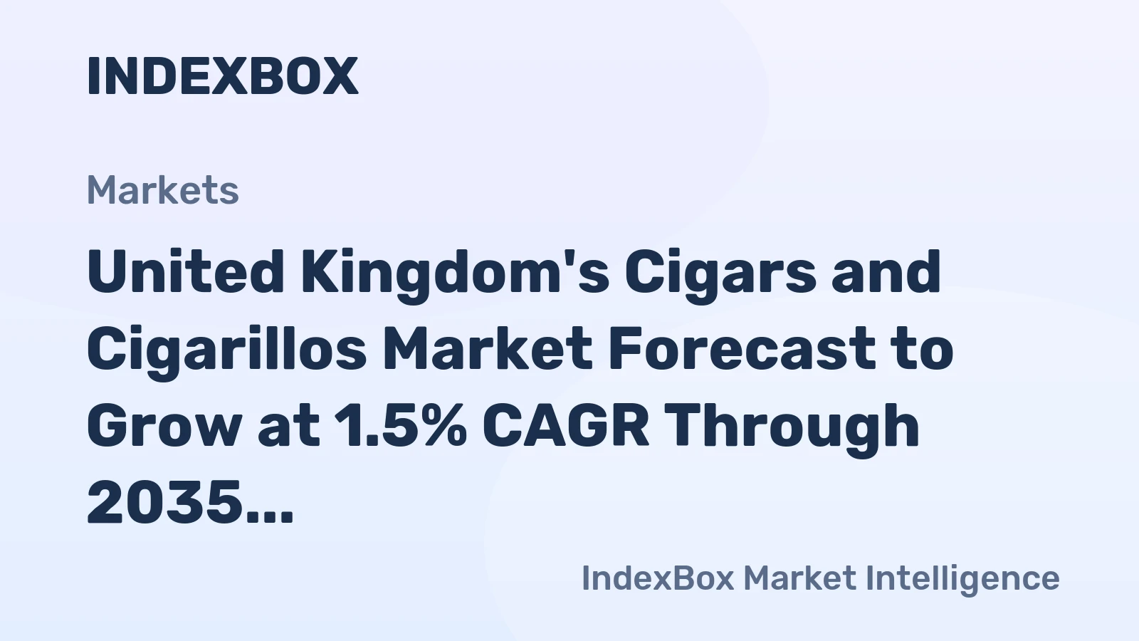 United Kingdom's Cigars and Cigarillos Market Forecast to Grow at 1.5% CAGR Through 2035