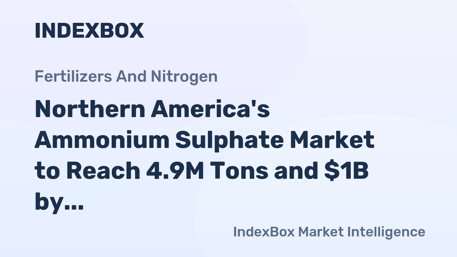 Northern America's Ammonium Sulphate Market to Reach 4.9M Tons and $1B by 2035