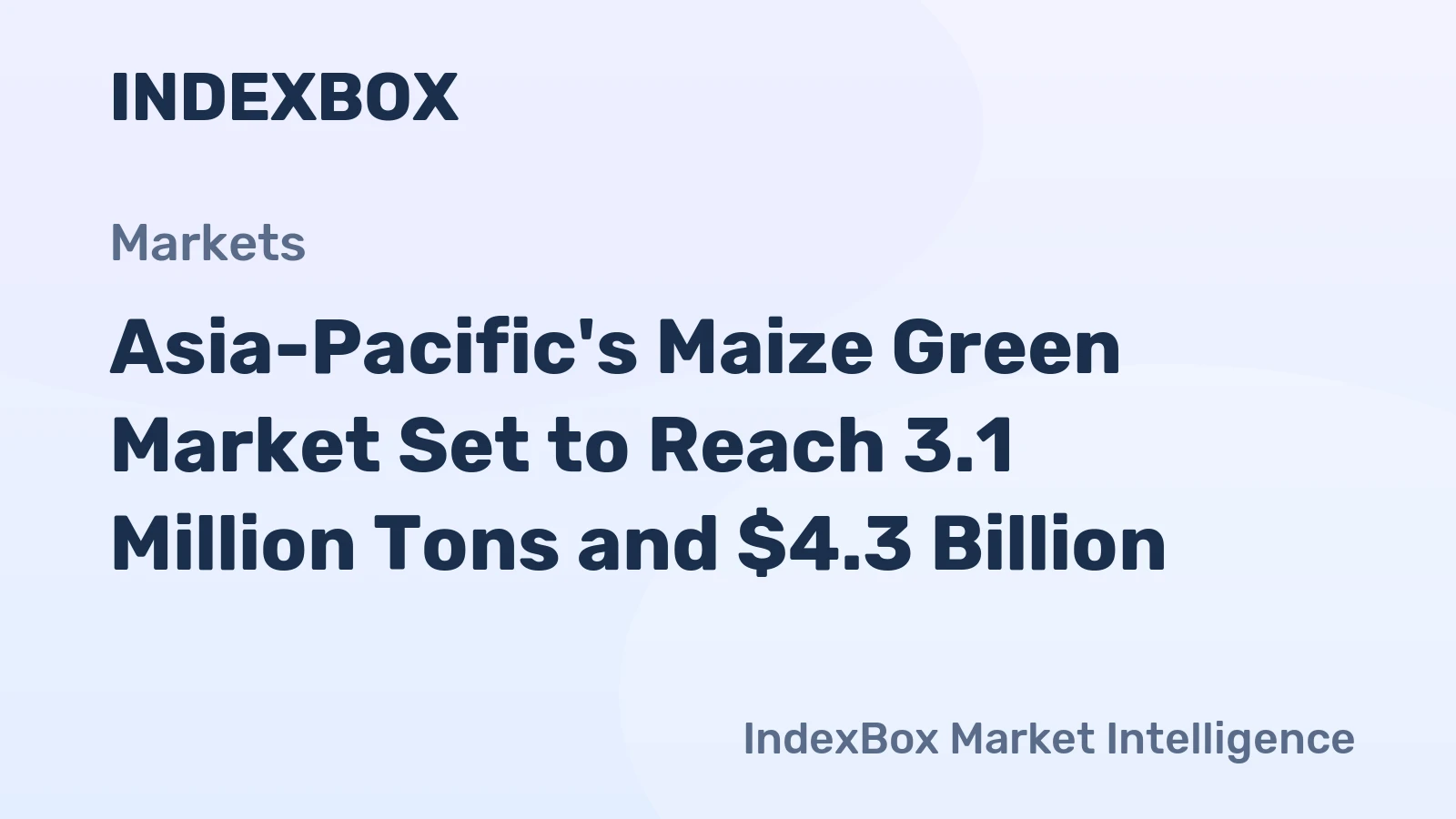 Asia-Pacific's Maize Green Market Set to Reach 3.1 Million Tons and $4.3 Billion
