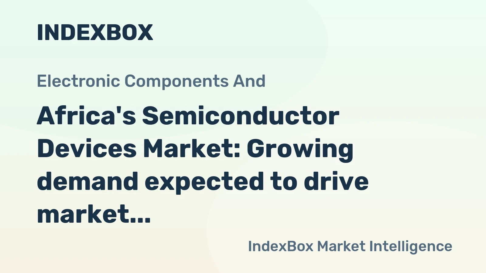Africa's Semiconductor Devices Market: Growing demand expected to drive market volume to 818M units and market value to $2.7B by 2035