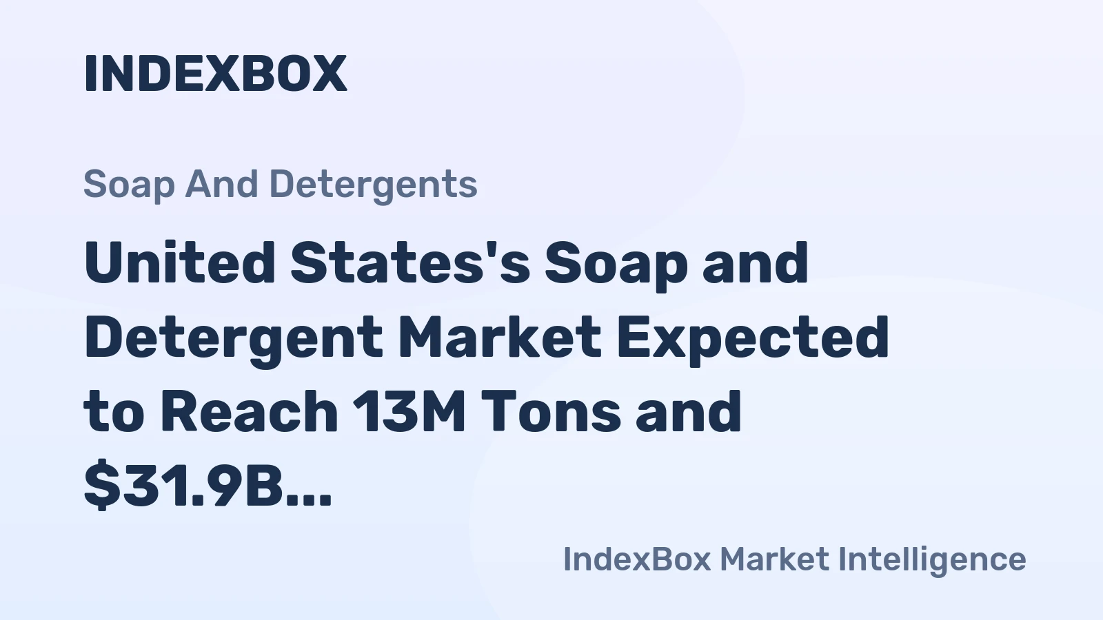 United States's Soap and Detergent Market Expected to Reach 13M Tons and $31.9B by 2035