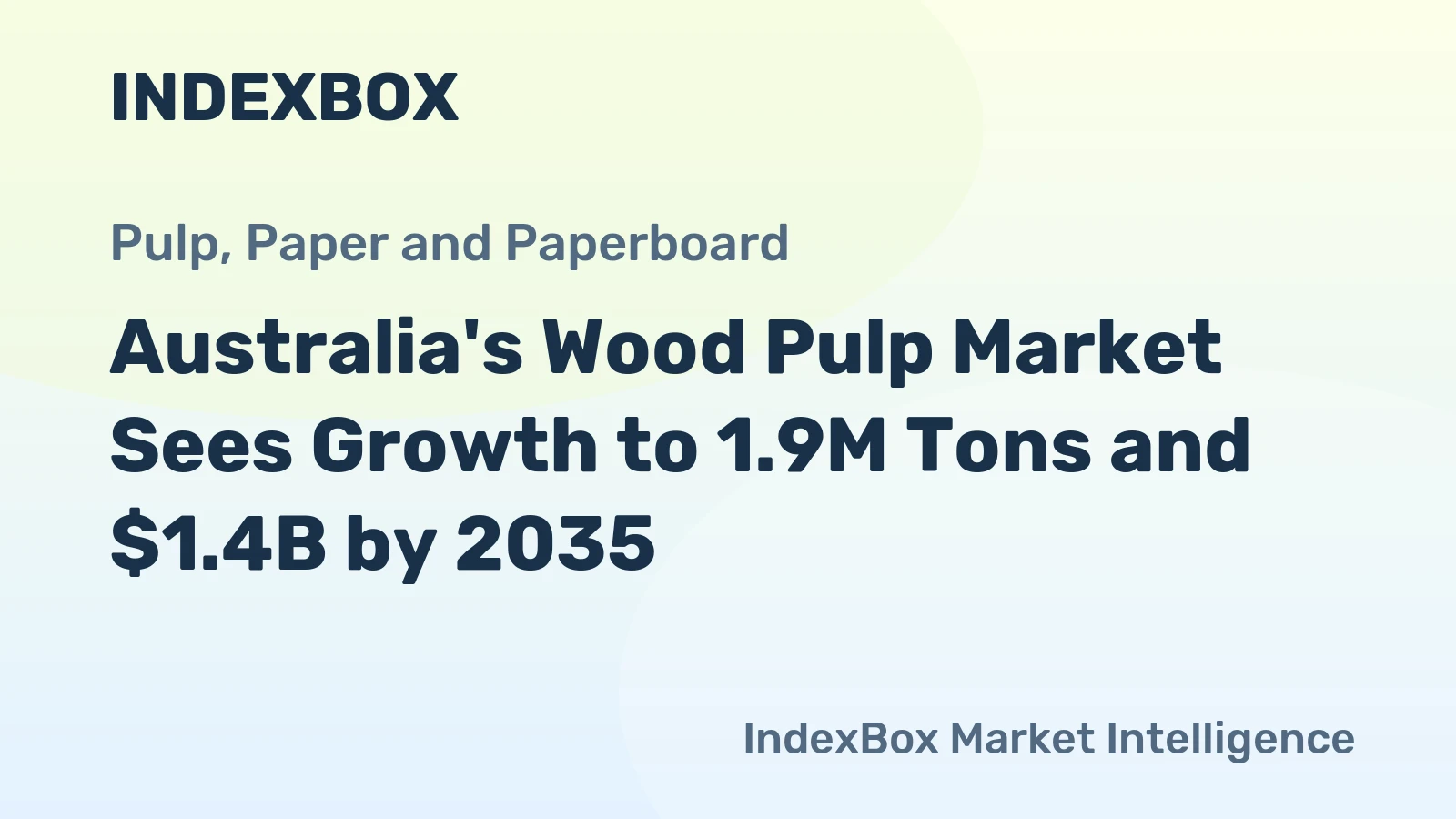 Australia's Wood Pulp Market Sees Growth to 1.9M Tons and $1.4B by 2035