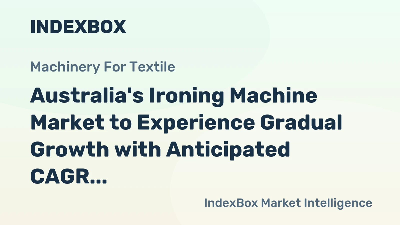 Australia's Ironing Machine Market to Experience Gradual Growth with Anticipated CAGR of +1.5% by 2035