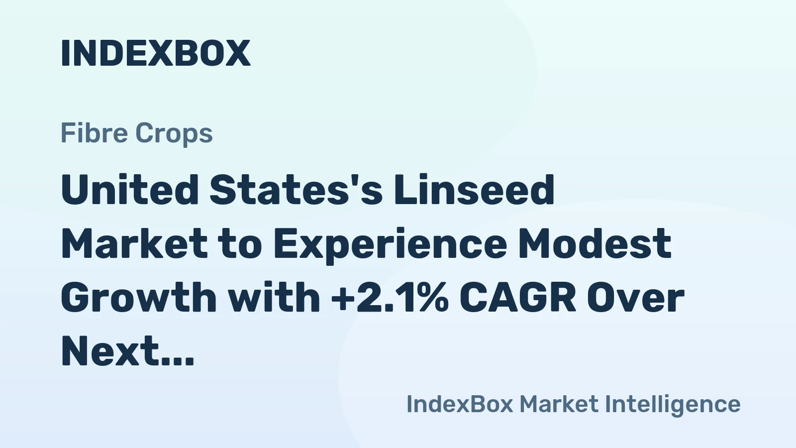 United States's Linseed Market to Experience Modest Growth with +2.1% CAGR Over Next Decade