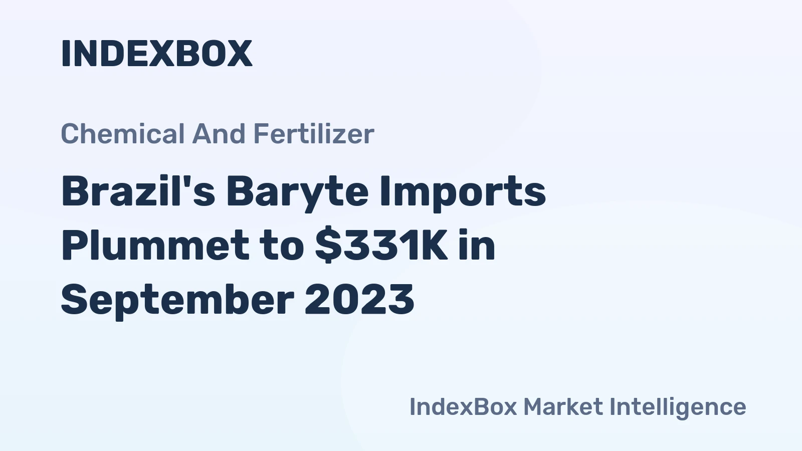 Brazil's Baryte Imports Plummet to $331K in September 2023