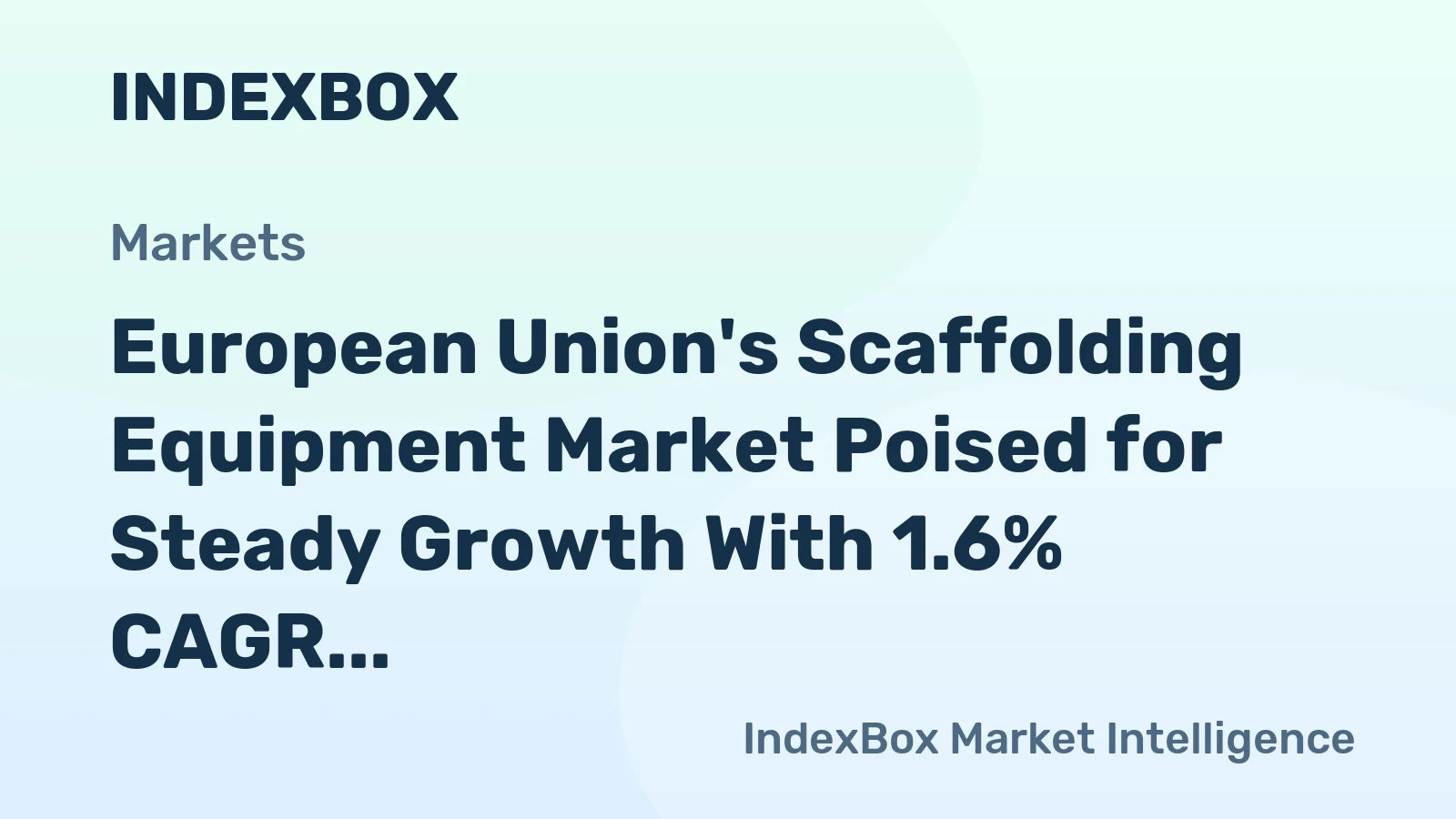 European Union's Scaffolding Equipment Market Poised for Steady Growth With 1.6% CAGR Through 2035