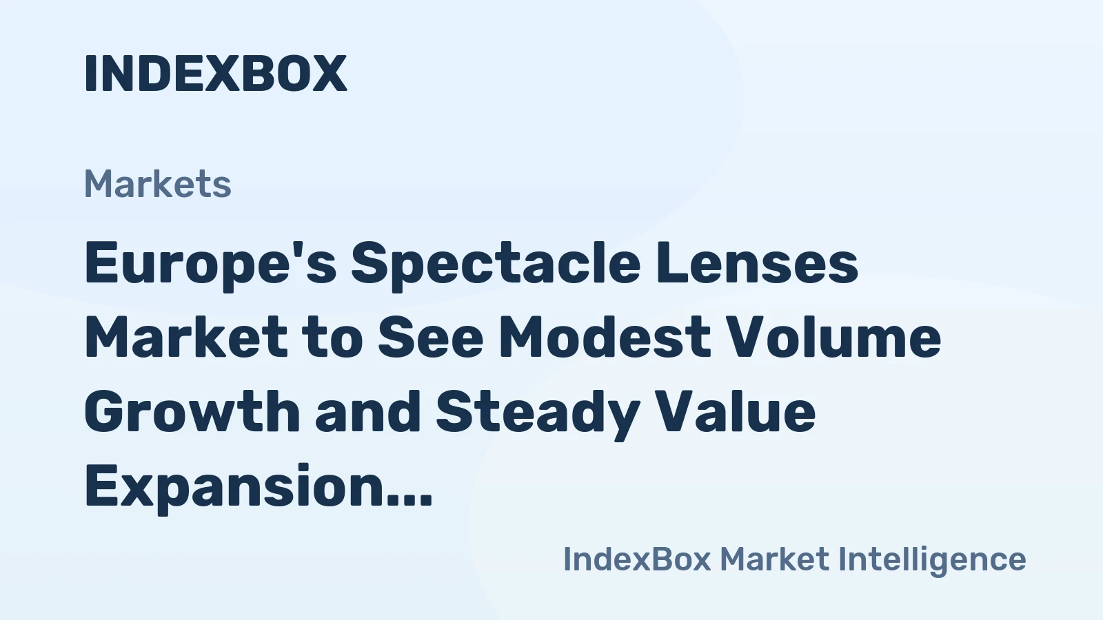 Europe's Spectacle Lenses Market to See Modest Volume Growth and Steady Value Expansion Through 2035