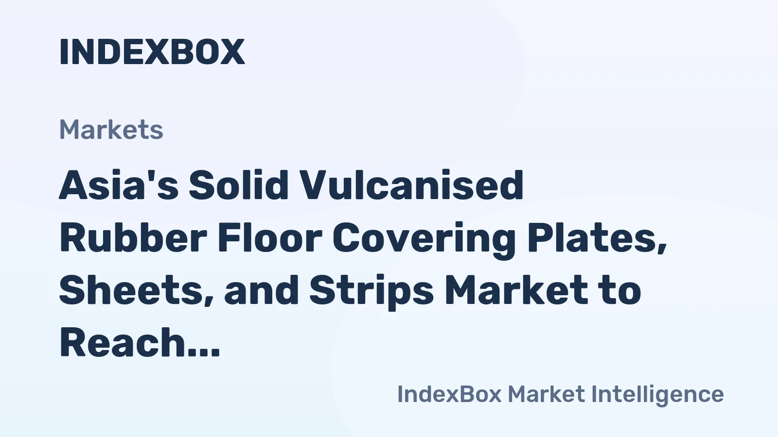 Asia's Solid Vulcanised Rubber Floor Covering Plates, Sheets, and Strips Market to Reach 590K Tons and $2.4B by 2035
