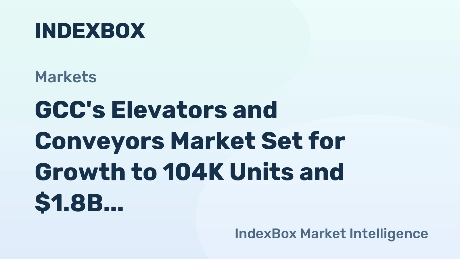 GCC's Elevators and Conveyors Market Set for Growth to 104K Units and $1.8B