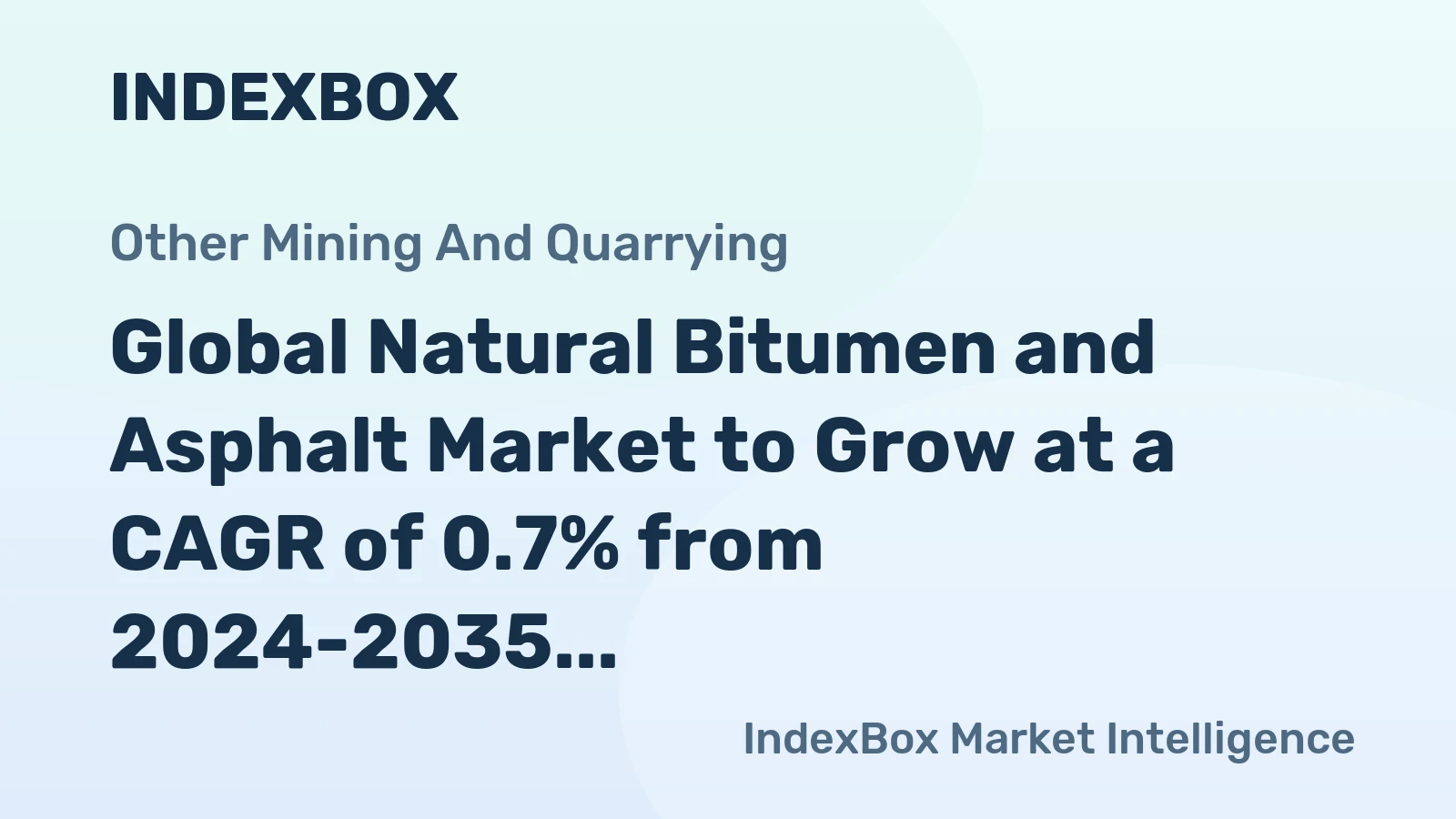 Global Natural Bitumen and Asphalt Market to Grow at a CAGR of 0.7% from 2024-2035, Reaching 652M Tons