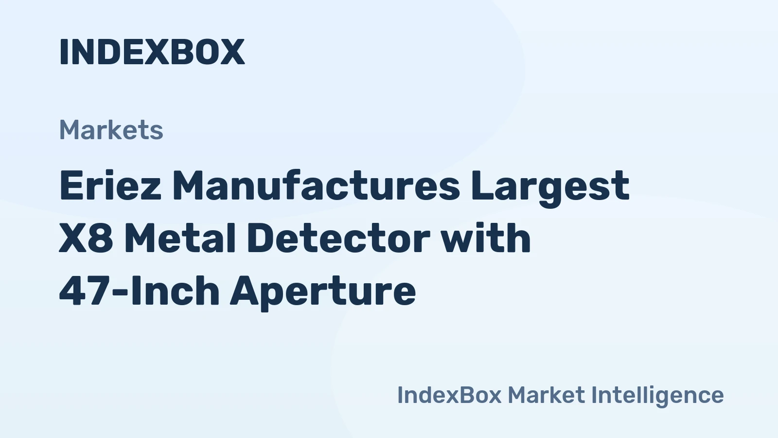 Eriez Manufactures Largest X8 Metal Detector with 47-Inch Aperture