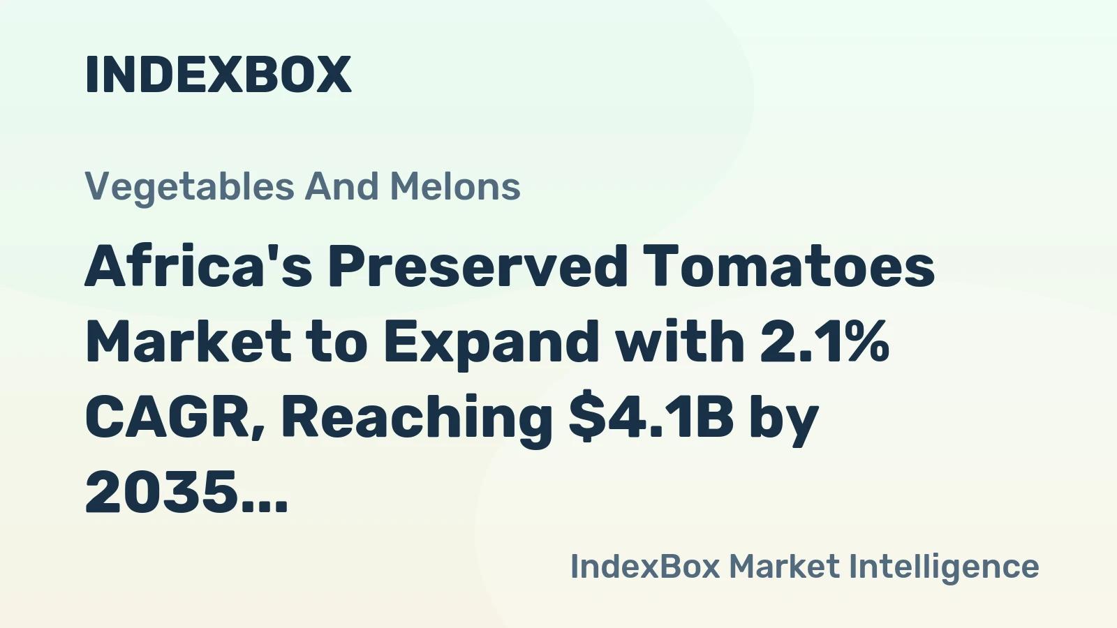 Africa's Preserved Tomatoes Market to Expand with 2.1% CAGR, Reaching $4.1B by 2035