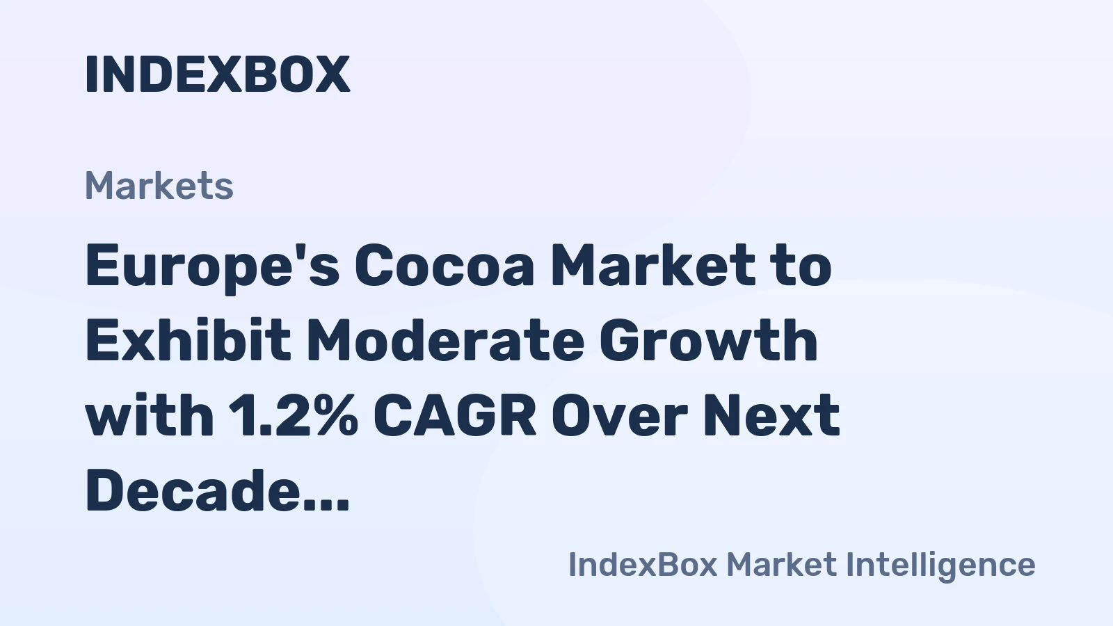 Europe's Cocoa Market to Exhibit Moderate Growth with 1.2% CAGR Over Next Decade