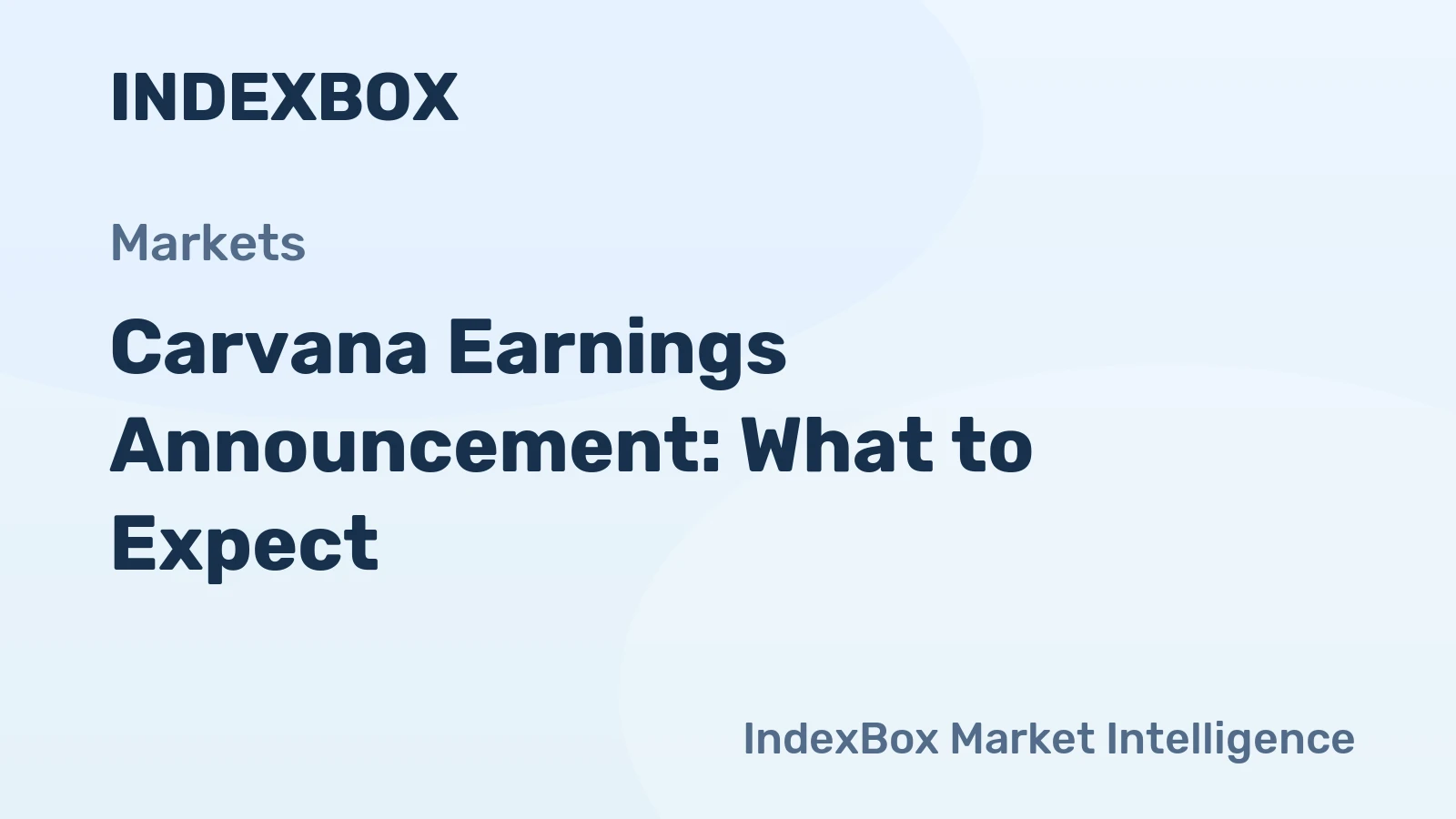 Carvana Earnings Announcement: What to Expect