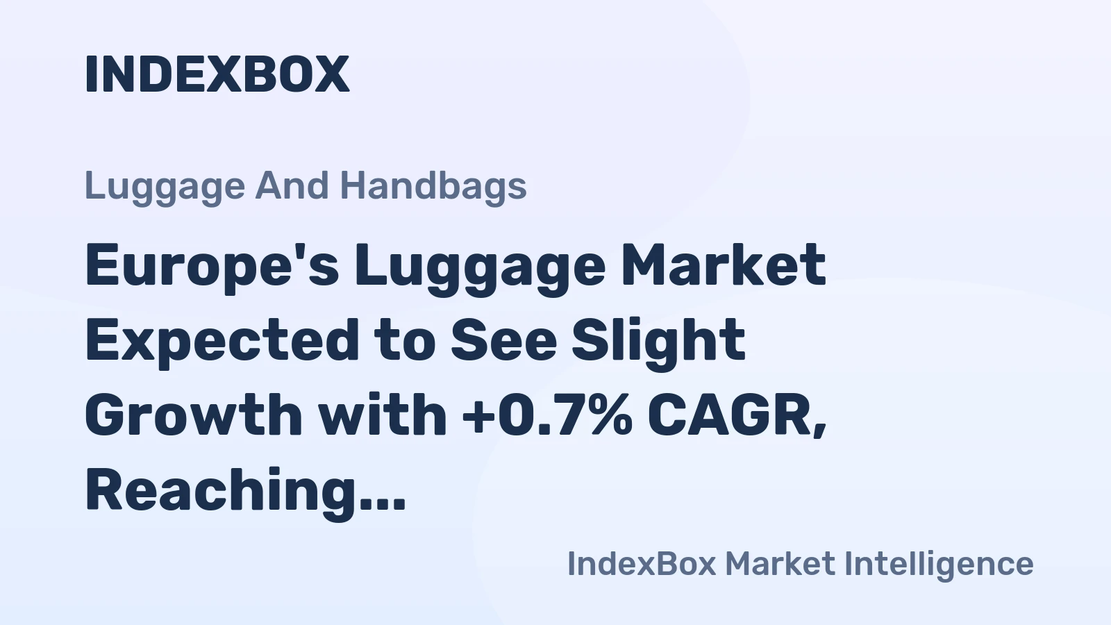 Europe's Luggage Market Expected to See Slight Growth with +0.7% CAGR, Reaching $15.3B by 2035