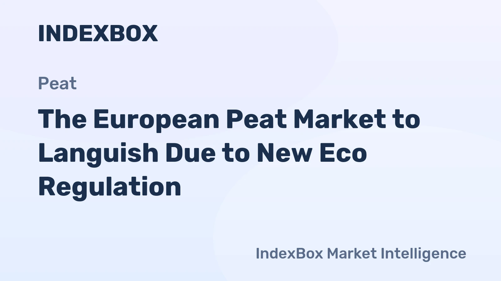The European Peat Market to Languish Due to New Eco Regulation 
