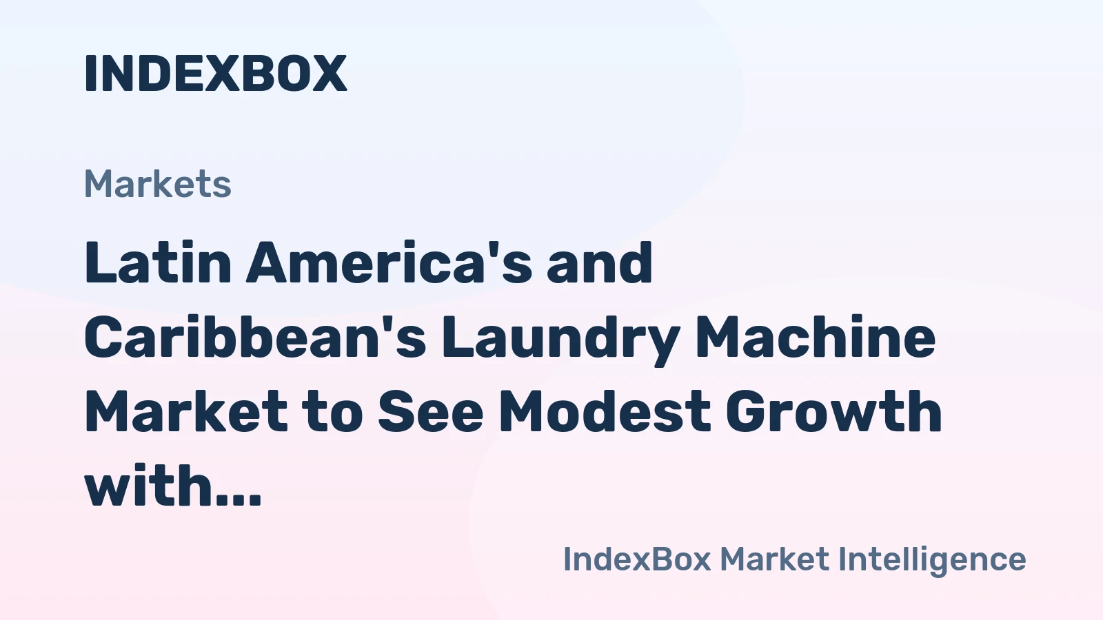 Latin America's and Caribbean's Laundry Machine Market to See Modest Growth with 1% CAGR Through 2035