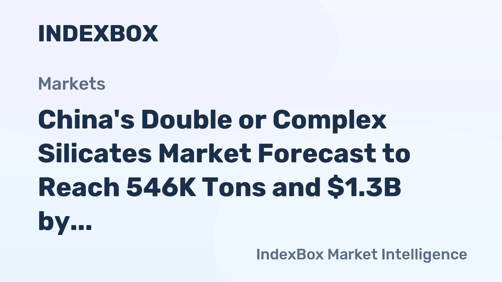 China's Double or Complex Silicates Market Forecast to Reach 546K Tons and $1.3B by 2035