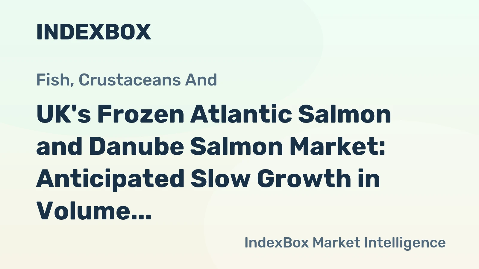 UK's Frozen Atlantic Salmon and Danube Salmon Market: Anticipated Slow Growth in Volume and Value Over Next Decade