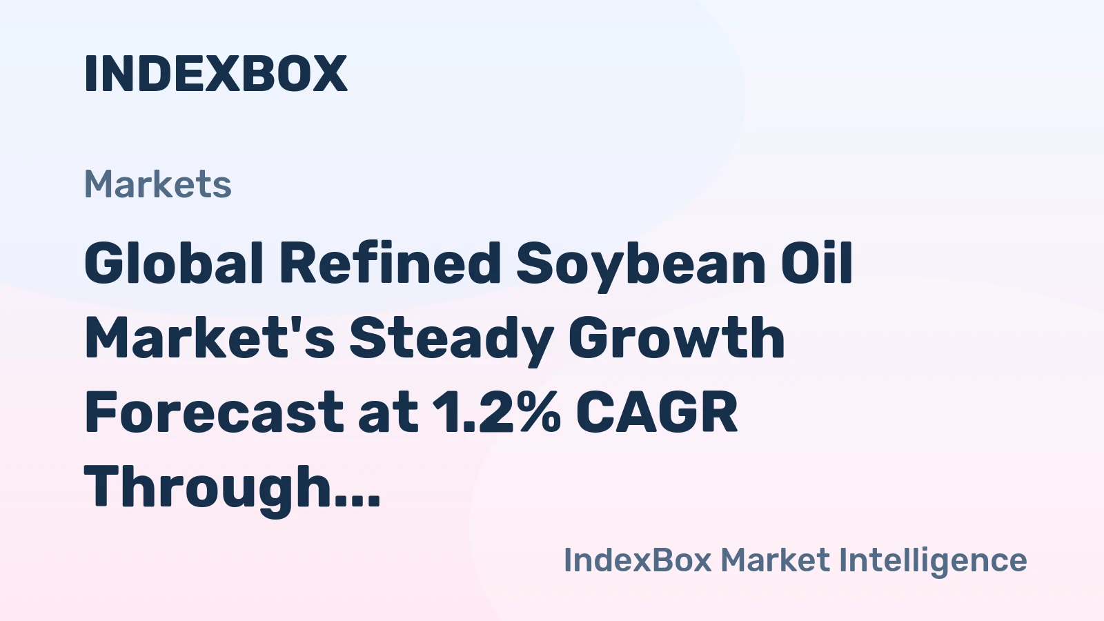 Global Refined Soybean Oil Market's Steady Growth Forecast at 1.2% CAGR Through 2035