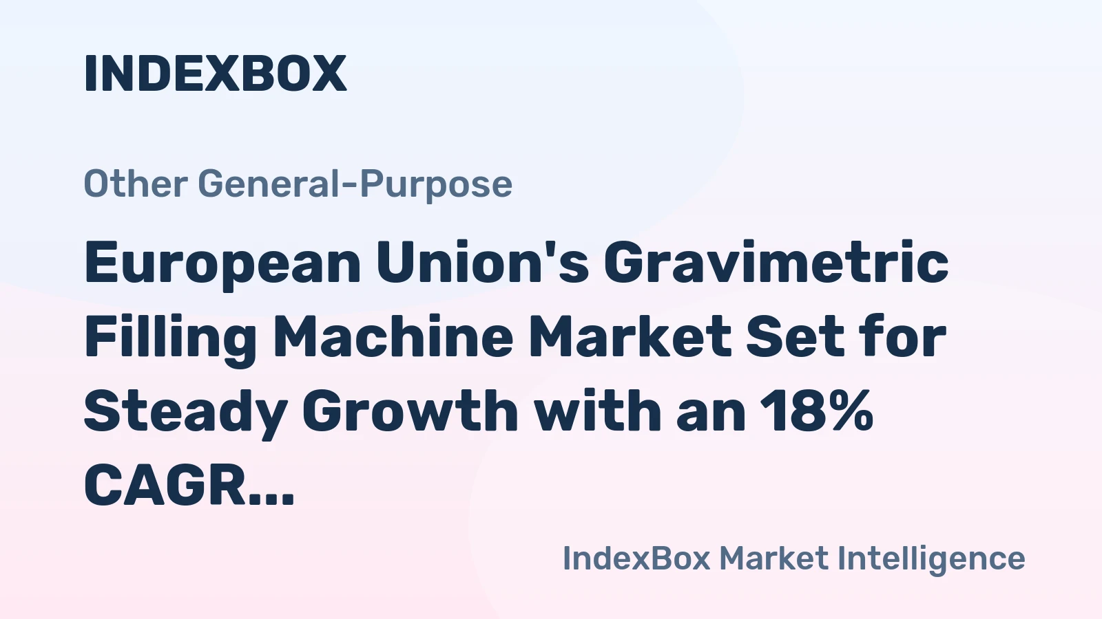 European Union's Gravimetric Filling Machine Market Set for Steady Growth with an 18% CAGR in Value
