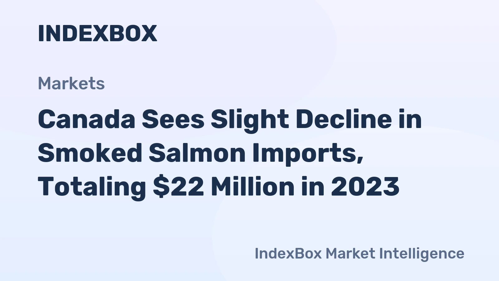 Canada Sees Slight Decline in Smoked Salmon Imports, Totaling $22 Million in 2023