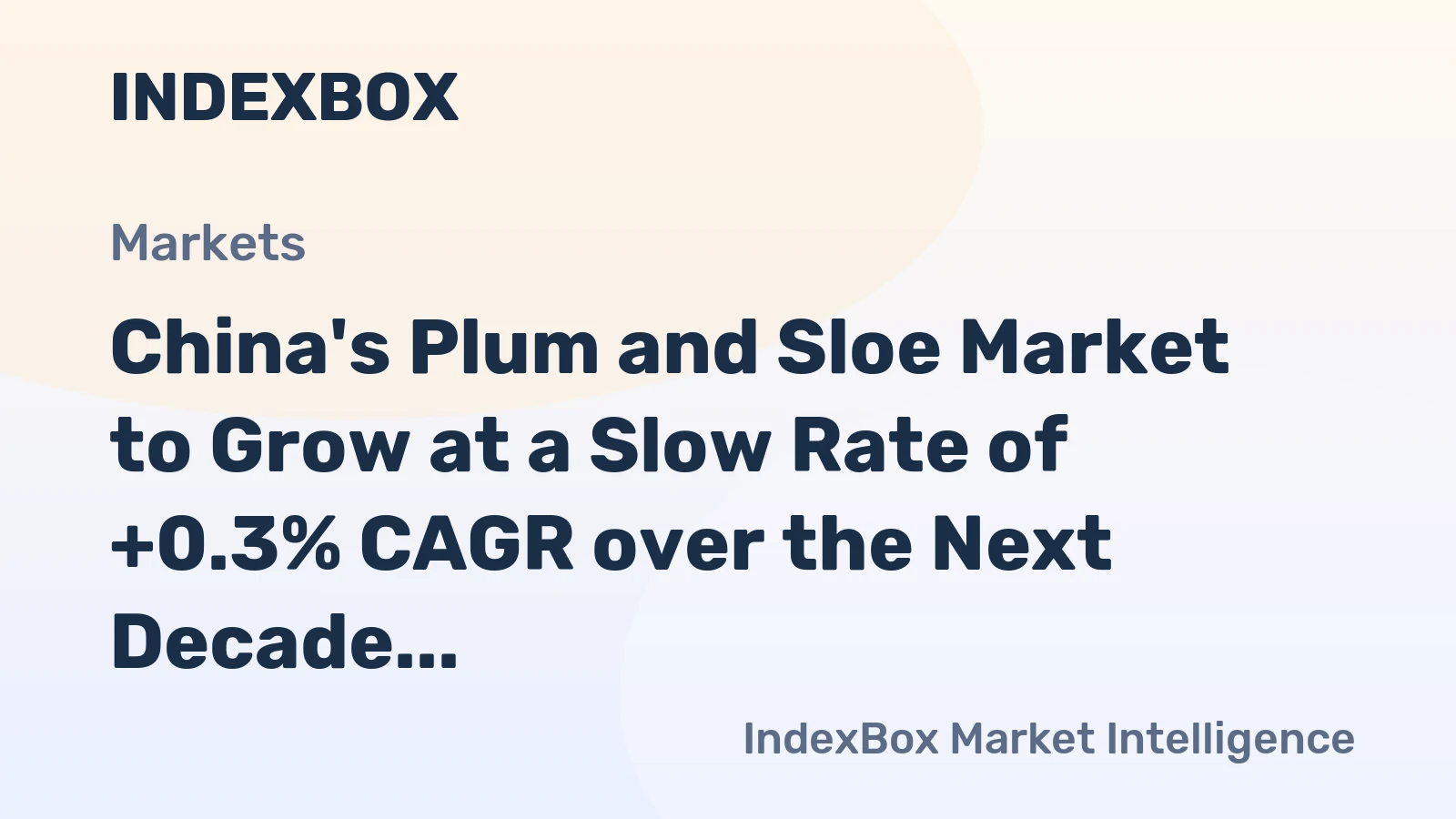 China's Plum and Sloe Market to Grow at a Slow Rate of +0.3% CAGR over the Next Decade