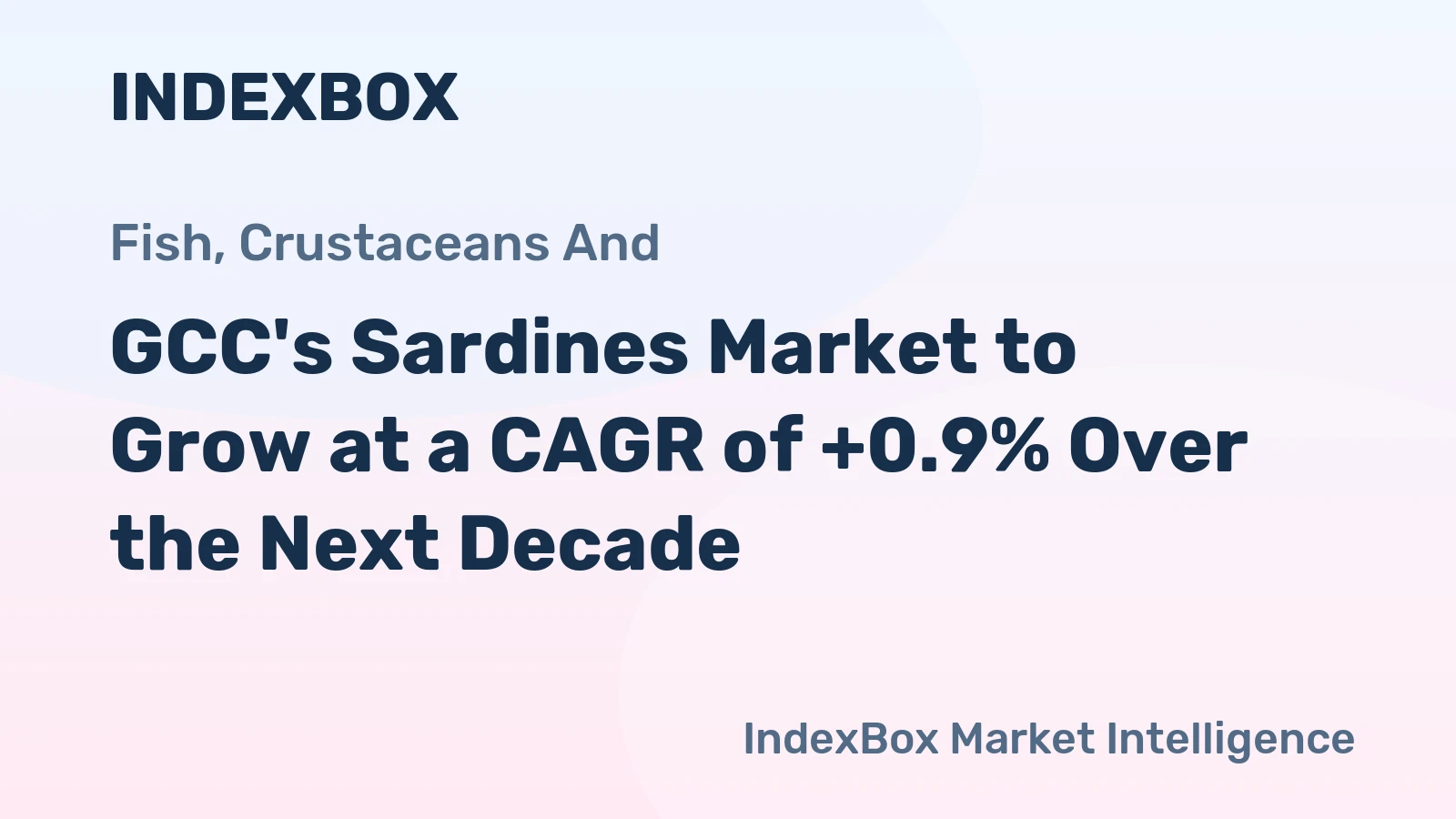GCC's Sardines Market to Grow at a CAGR of +0.9% Over the Next Decade