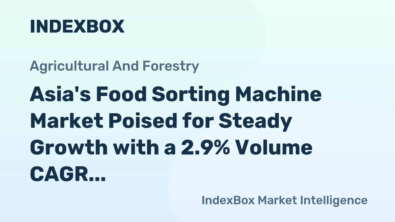 Asia's Food Sorting Machine Market Poised for Steady Growth with a 2.9% Volume CAGR