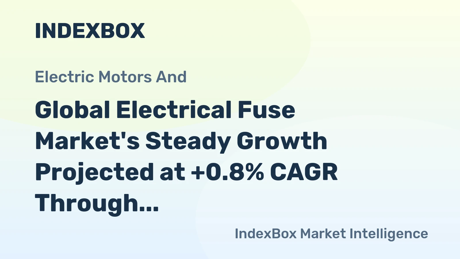 Global Electrical Fuse Market's Steady Growth Projected at +0.8% CAGR Through 2035