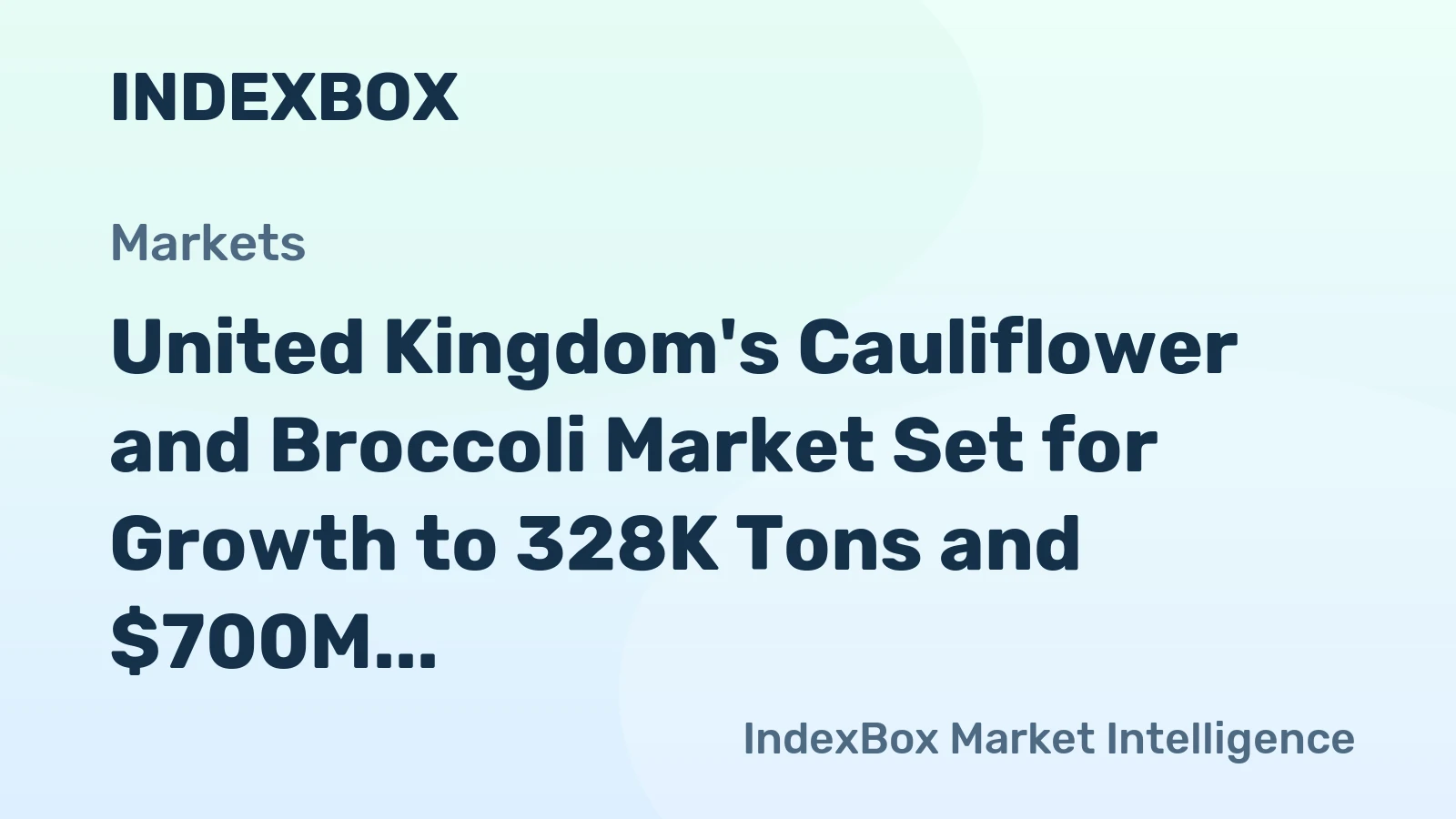 United Kingdom's Cauliflower and Broccoli Market Set for Growth to 328K Tons and $700M