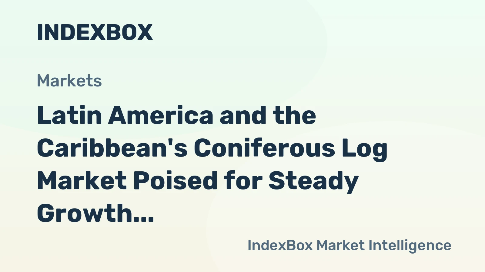 Latin America and the Caribbean's Coniferous Log Market Poised for Steady Growth With a 3.5% CAGR in Value