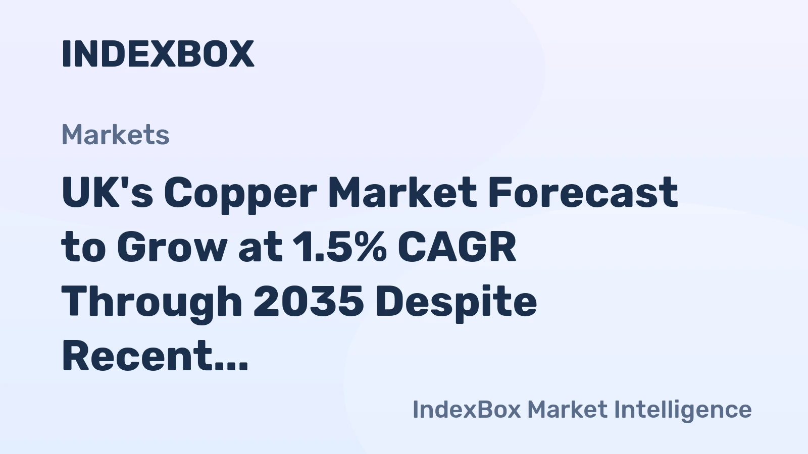 UK's Copper Market Forecast to Grow at 1.5% CAGR Through 2035 Despite Recent Contraction