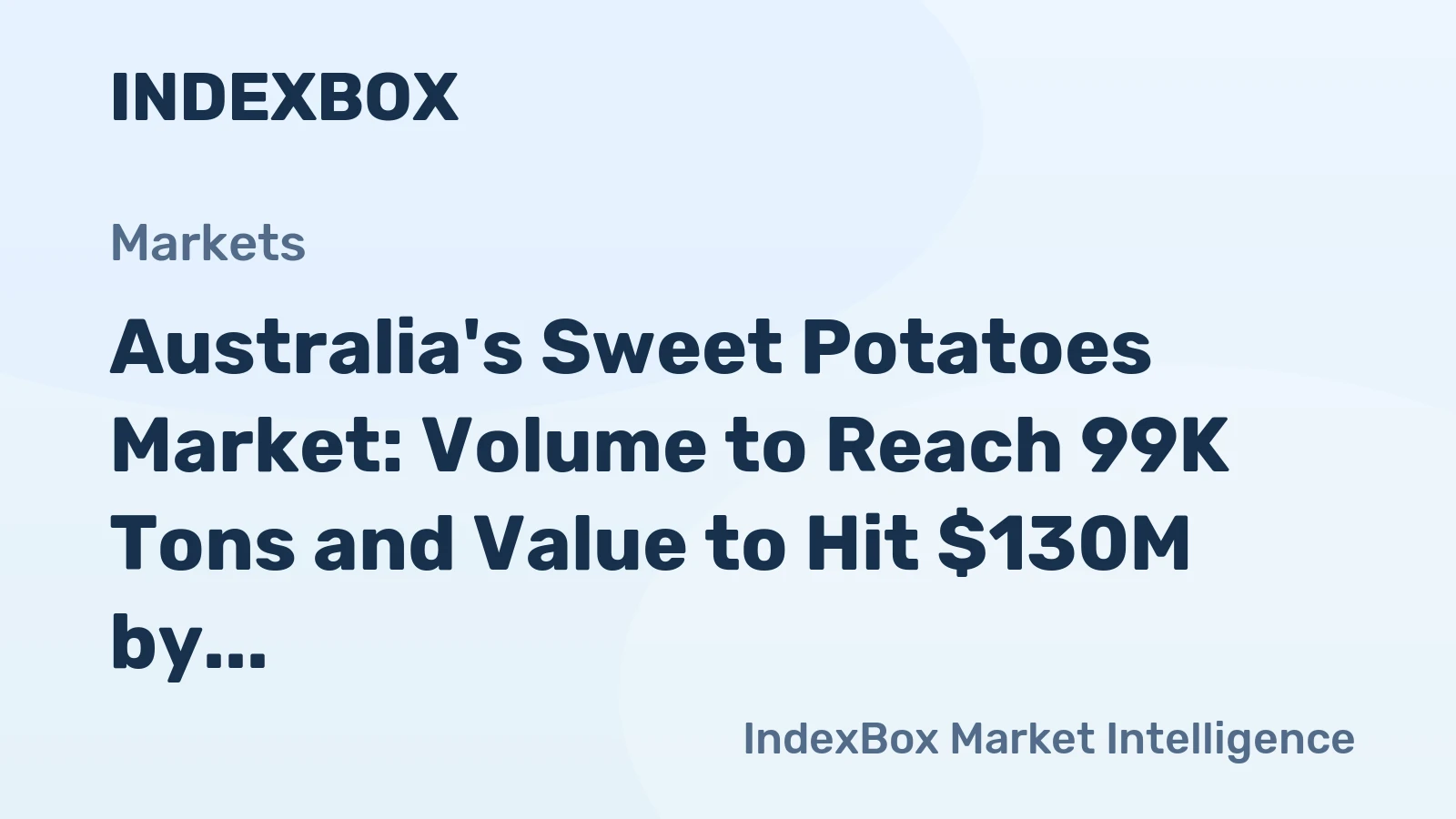 Australia's Sweet Potatoes Market: Volume to Reach 99K Tons and Value to Hit $130M by 2035