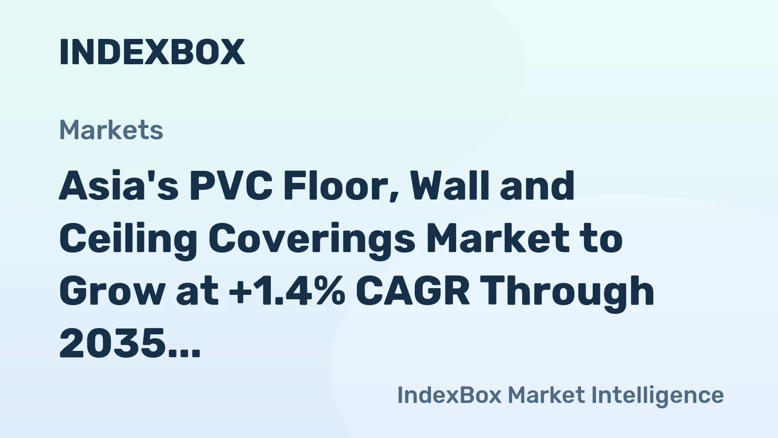 Asia's PVC Floor, Wall and Ceiling Coverings Market to Grow at +1.4% CAGR Through 2035