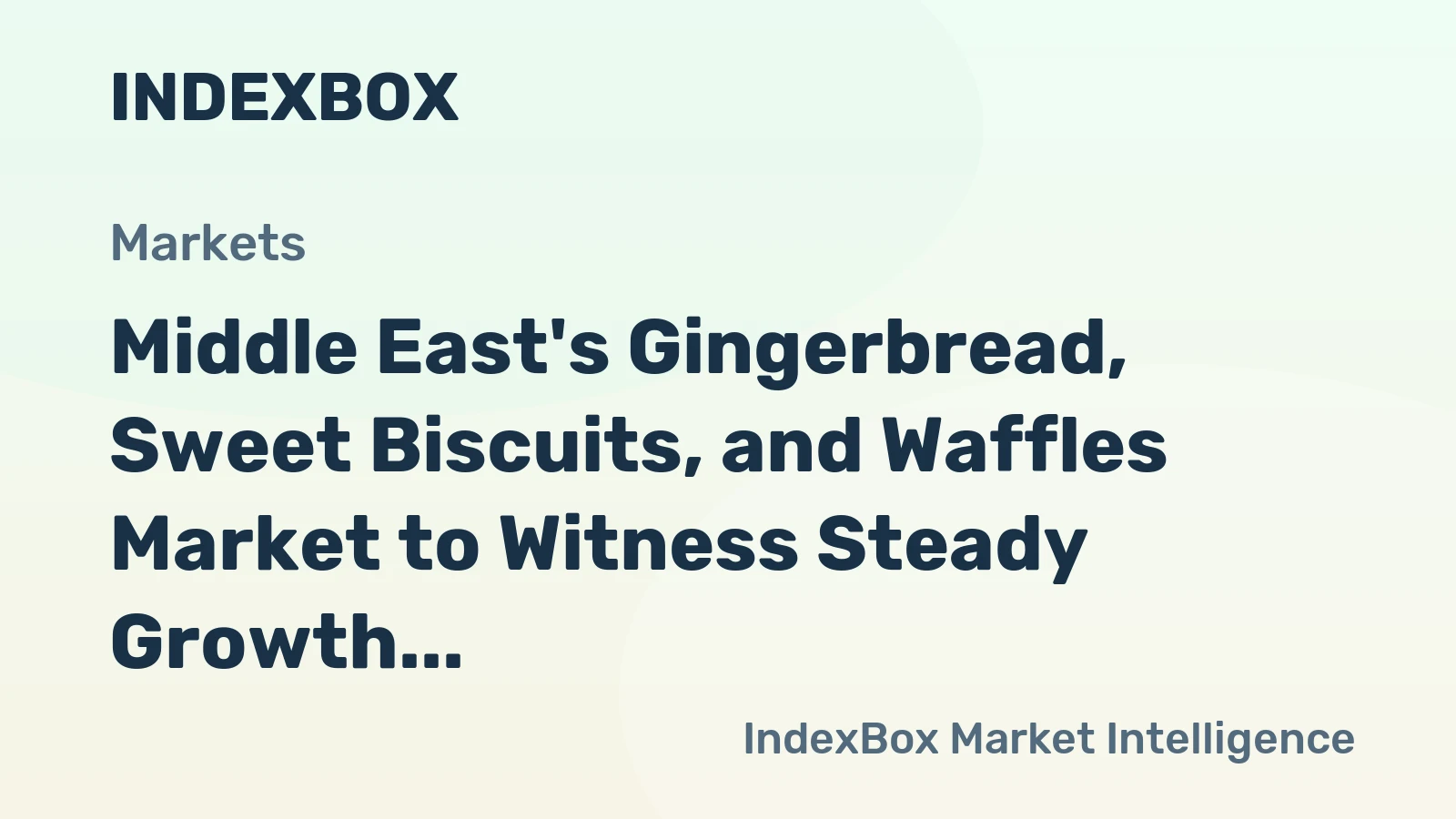 Middle East's Gingerbread, Sweet Biscuits, and Waffles Market to Witness Steady Growth with +1.2% CAGR