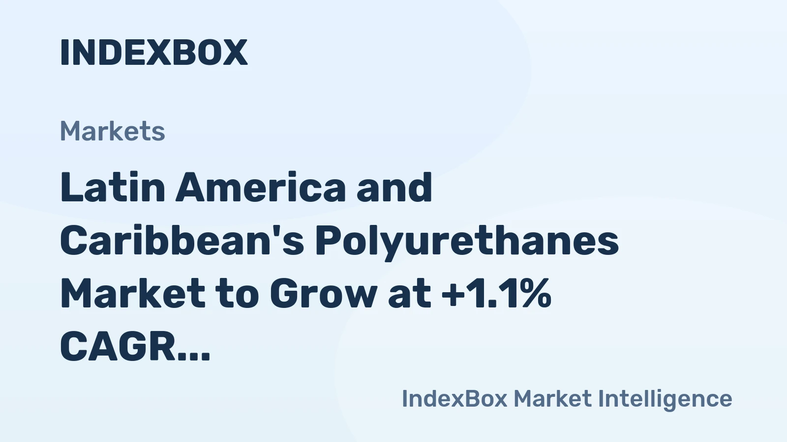 Latin America and Caribbean's Polyurethanes Market to Grow at +1.1% CAGR, Reaching 620K Tons by 2035