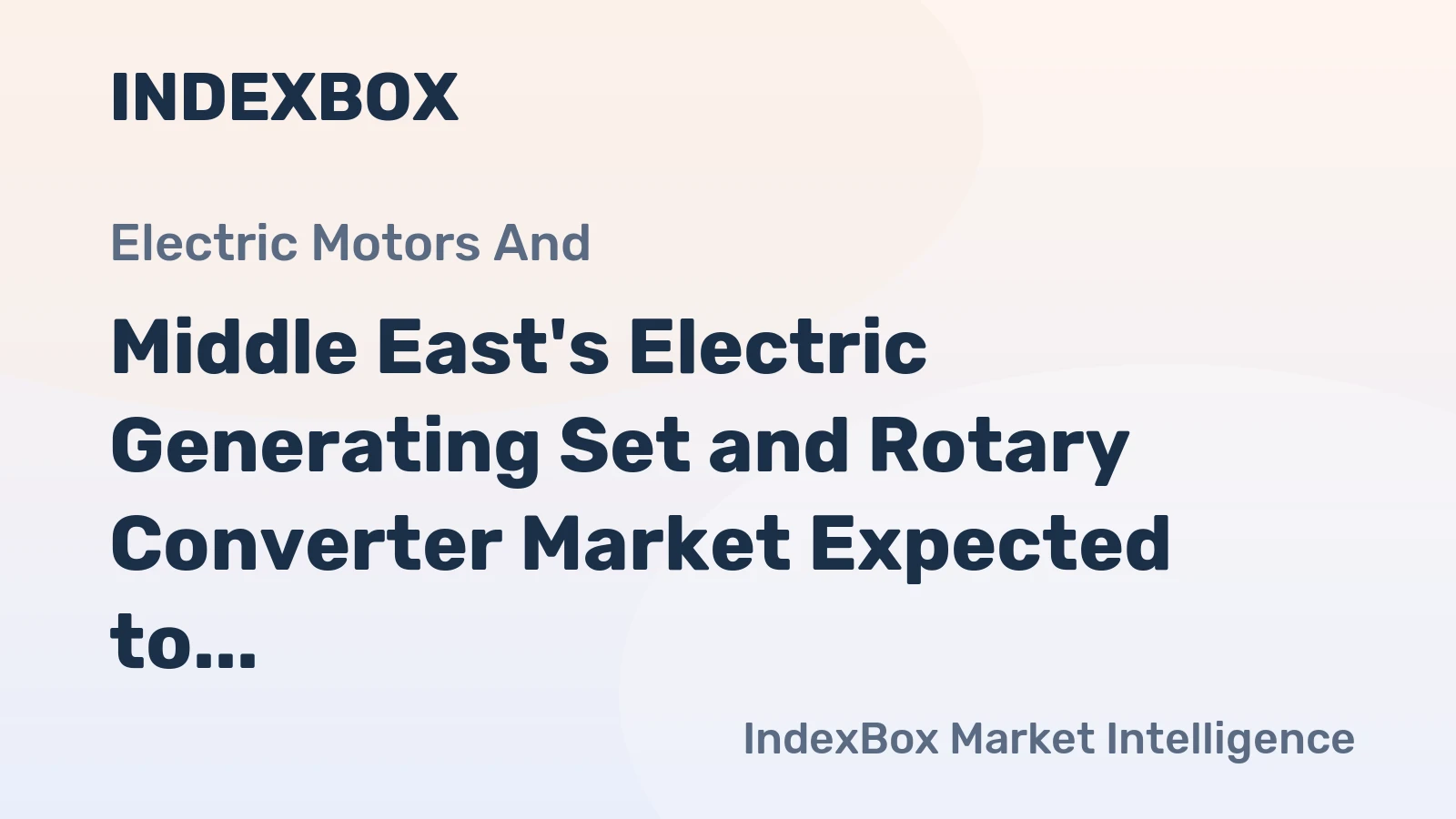 Middle East's Electric Generating Set and Rotary Converter Market Expected to See Upward Consumption Trend, Reaching 1.2M Units and $5.1B by 2035