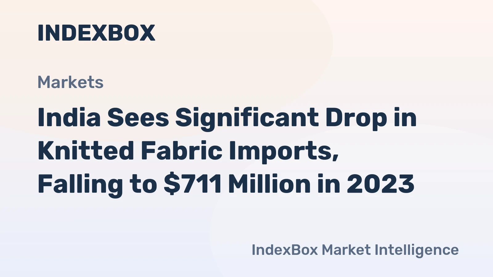 India Sees Significant Drop in Knitted Fabric Imports, Falling to $711 Million in 2023