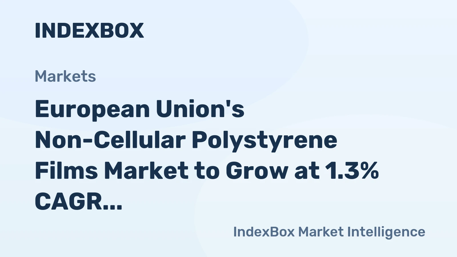European Union's Non-Cellular Polystyrene Films Market to Grow at 1.3% CAGR, Reaching 1M Tons by 2035