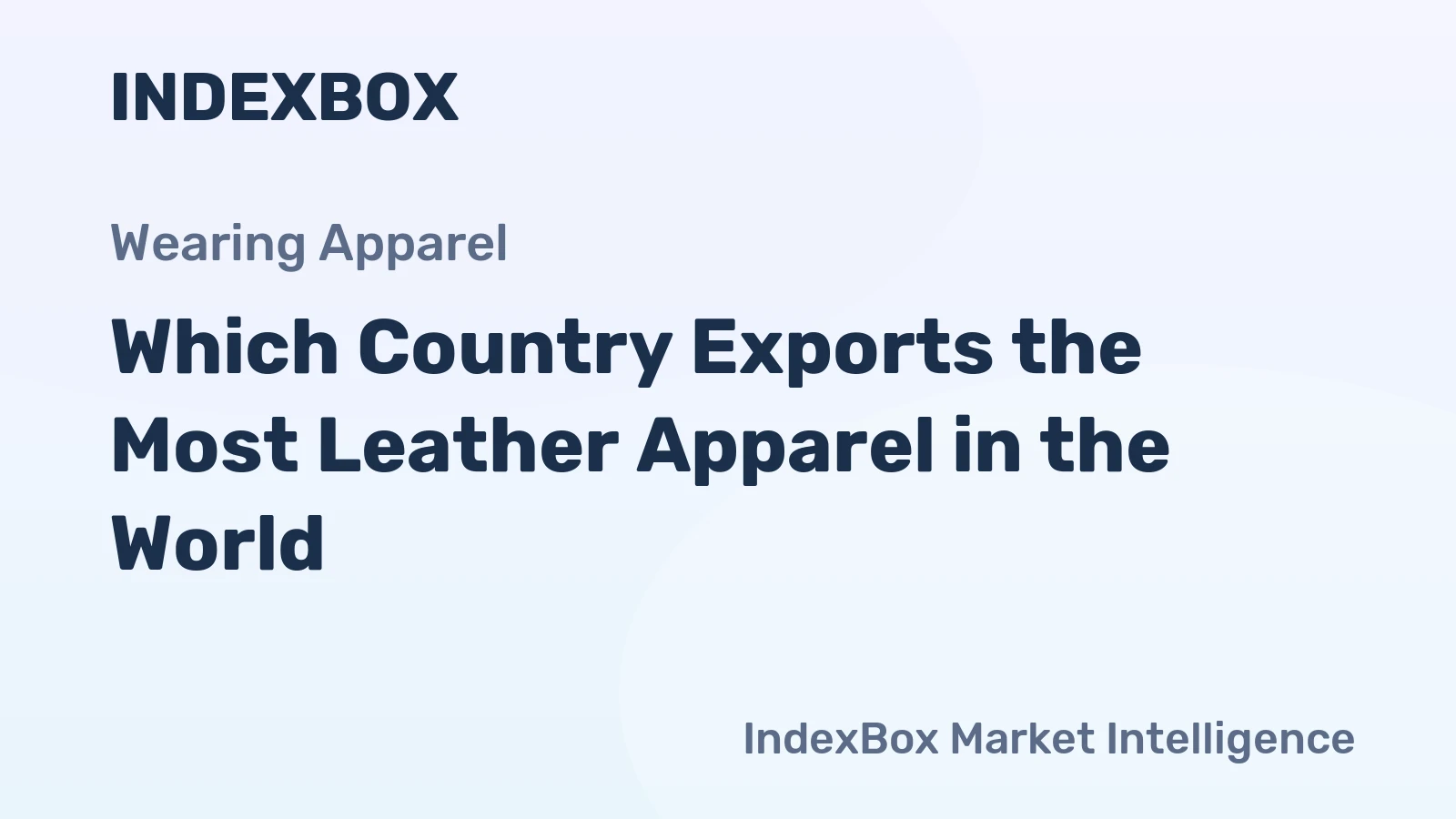 Which Country Exports the Most Leather Apparel in the World?