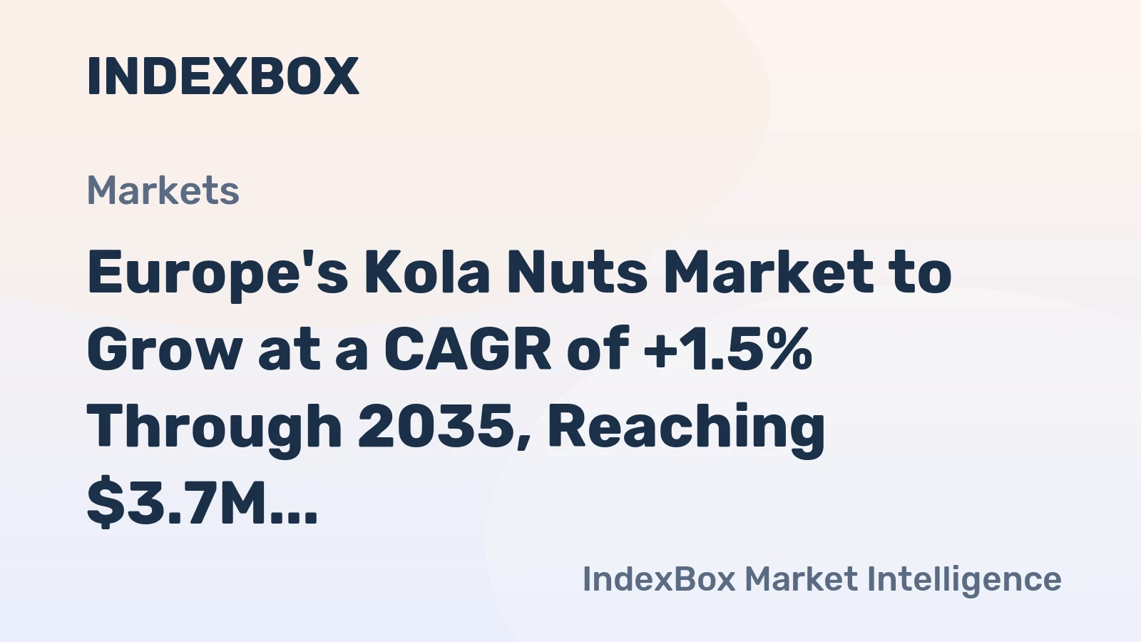 Europe's Kola Nuts Market to Grow at a CAGR of +1.5% Through 2035, Reaching $3.7M in Value