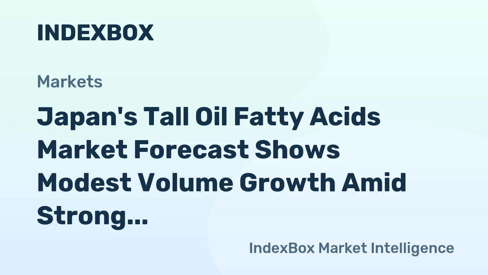 Japan's Tall Oil Fatty Acids Market Forecast Shows Modest Volume Growth Amid Strong Value Gains