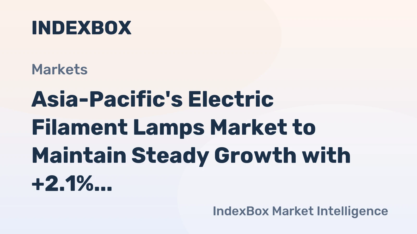 Asia-Pacific's Electric Filament Lamps Market to Maintain Steady Growth with +2.1% CAGR by 2035