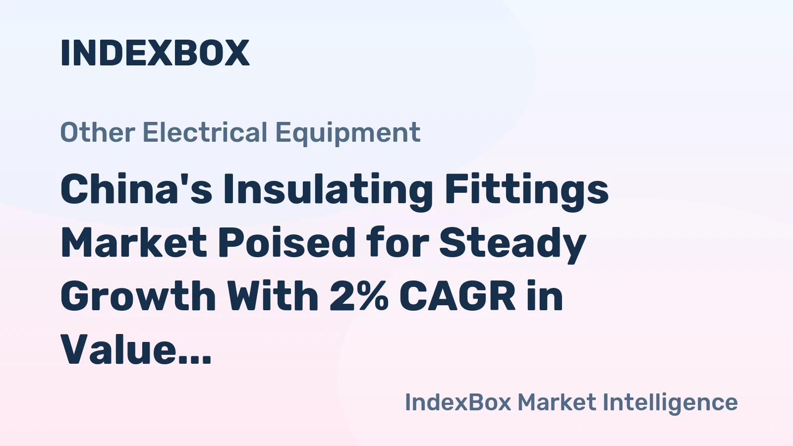China's Insulating Fittings Market Poised for Steady Growth With 2% CAGR in Value Through 2035