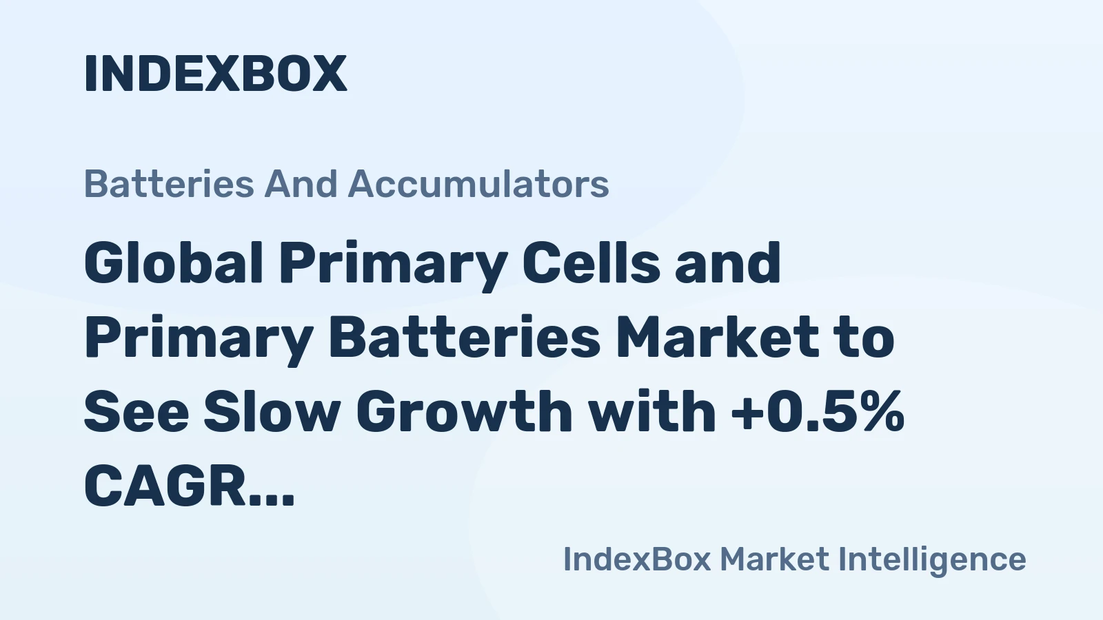 Global Primary Cells and Primary Batteries Market to See Slow Growth with +0.5% CAGR from 2024 to 2035